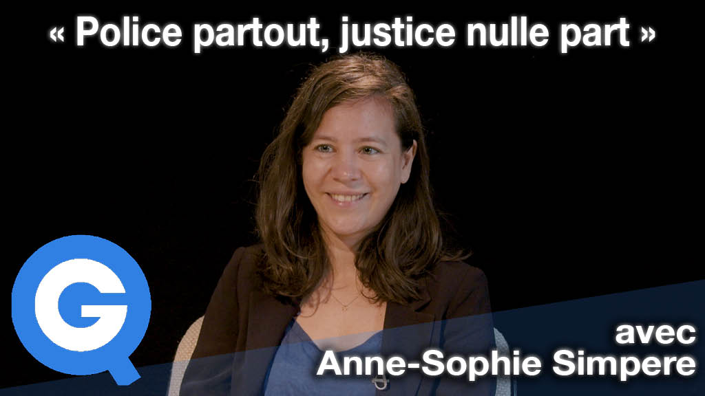 « Police partout, justice nulle part » avec Anne-Sophie Simpere